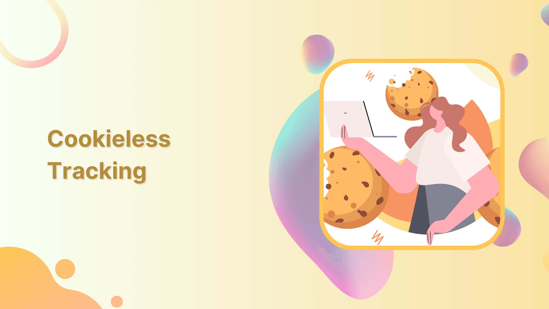 What is cookieless tracking & how will it impact businesses